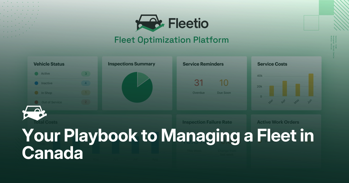 Canadian Fleet Management Playbook: Operations, Compliance & Uptime